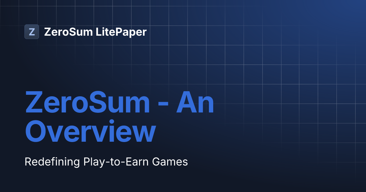 ZeroSum - An Overview | ZeroSum LitePaper